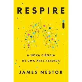 Intrínseca Respire A nova ciência de uma arte perdida
