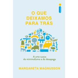 Intrínseca O que deixamos para trás A arte sueca do minimalismo e do ...