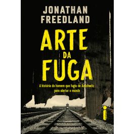 Intrínseca A arte da fuga A história do homem que fugiu de Auschwitz ...